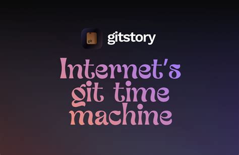 Github Swvegitstory Internets Git Visual Time Machine 🕰
