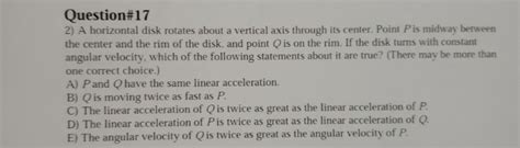 Solved Question A Horizontal Disk Rotates About A Chegg