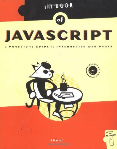 The Book Of Javascript A Practical Guide To Interactive Web Pages By
