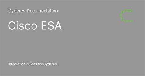 Cisco Esa Cyderes Documentation