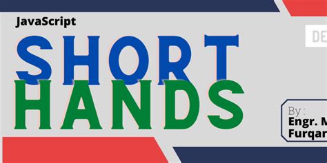 Javasript Shorthands Dev Community