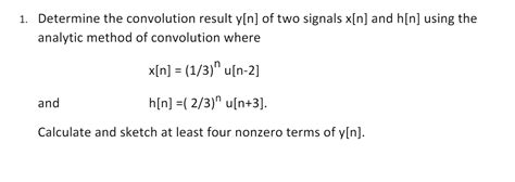 Solved 1 Determine The Convolution Result Y N Of Two