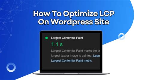How To Optimize Lcp On A Wordpress Site