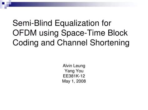 Ppt Semi Blind Equalization For Ofdm Using Space Time Block Coding