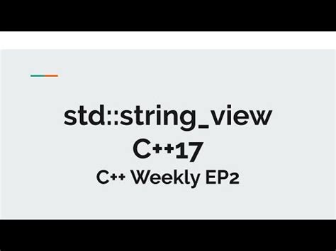 C 17 Std String View C Weekly EP2 YouTube