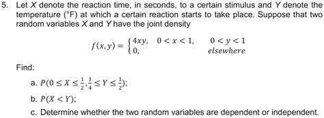 Solved 5 Let X Denote The Reaction Time In Seconds To A Certain