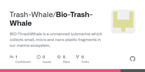 GitHub Trash Whale Bio Trash Whale BIO ThrashWhale Is A Unmanned Submarine Which Collects