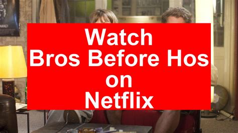How To Watch Bros Before Hos On Netflix [easy Guide 2025] My Vpn Hub