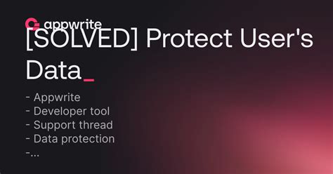 [solved] protect user s data threads appwrite