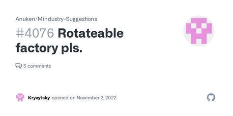 Rotateable Factory Pls · Issue 4076 · Anukenmindustry Suggestions · Github