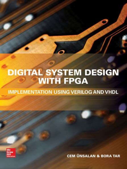 Digital System Design With Fpga Implementation Using Verilog And Vhdl