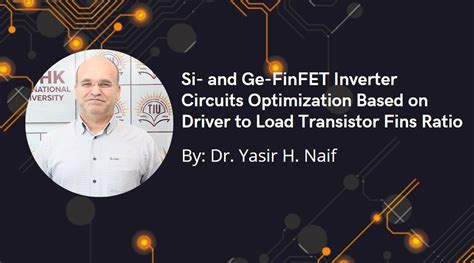 Seminar Si And Ge Finfet Inverter Circuits Optimization Based On Driver To Load Transistor