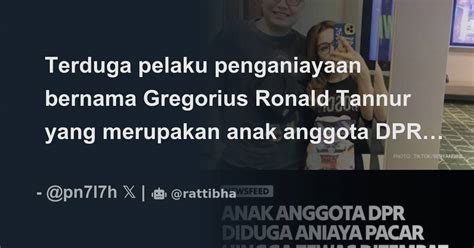 Terduga Pelaku Penganiayaan Bernama Gregorius Ronald Tannur Yang