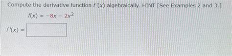 Solved Compute The Derivative Function Fx ﻿algebraically