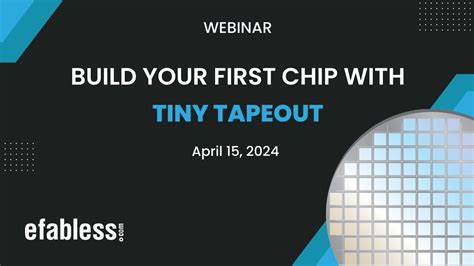 Webinar Build Your First Chip With Tiny Tapeout Youtube
