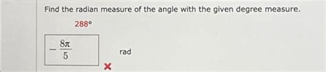 Solved Find The Radian Measure Of The Angle With The Given