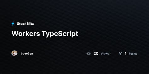 workers typescript stackblitz