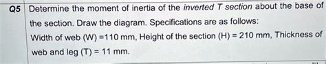 Solved Answerrr Fassst Plzzz Its Urgent Q5 Determine The Moment Of Inertia Of The Inverted T