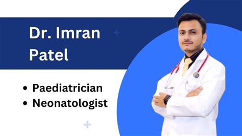 Dr Imran Patel Biography Contact Details Educational Qualification Age And Experience