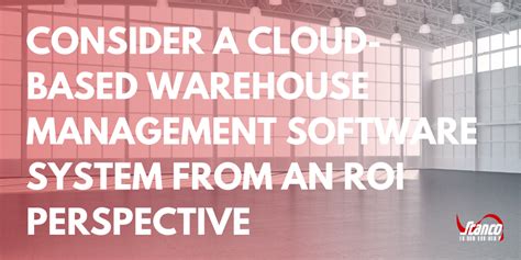 Consider A Cloud Based Warehouse Management Software System From An Roi Perspective