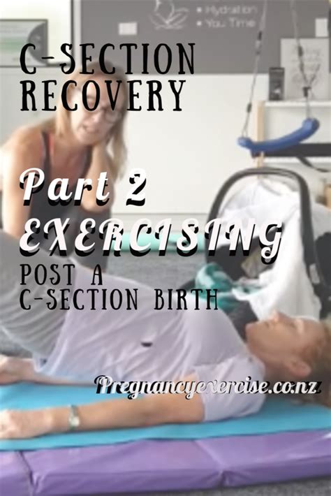 C Section Recovery Part Exercises You Can Do Soon After Birth Pregnancy Exercise