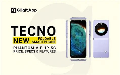 Foldable Tecno Phantom V Flip G Price Specs Features
