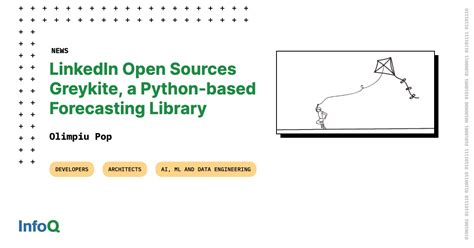 Linkedin Open Sources Greykite A Python Based Forecasting Library Infoq