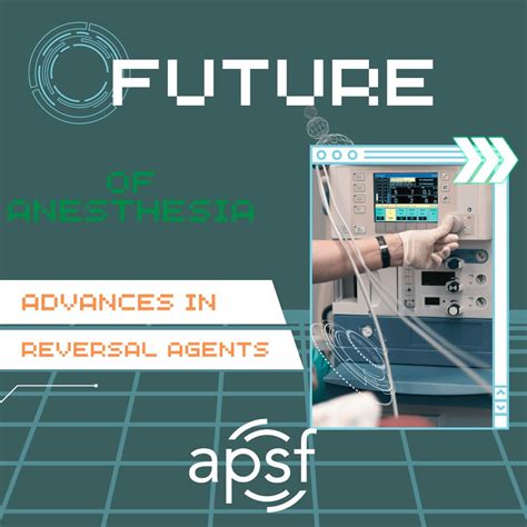 Anesthesiology The Future Of Anesthesia Reversal Agents Anesthesia Patient Safety Foundation