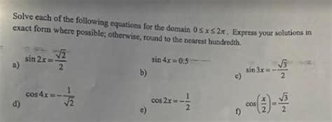 Solved Solve Each Of The Following Equations For The Domain Chegg Com