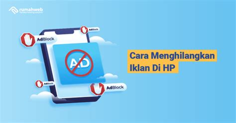 Cara Menghilangkan Iklan Di Hp Dengan Mudah Rumahweb