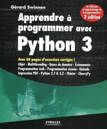 Apprendre à Programmer Avec Python 3 Swinnen Gérard 9782212134346 Abebooks