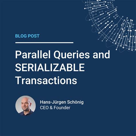 parallel queries and serializable transactions cybertec