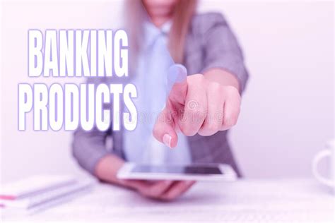 Text Sign Showing Banking Products Conceptual Photo Safe And Convenient Way Or Service To