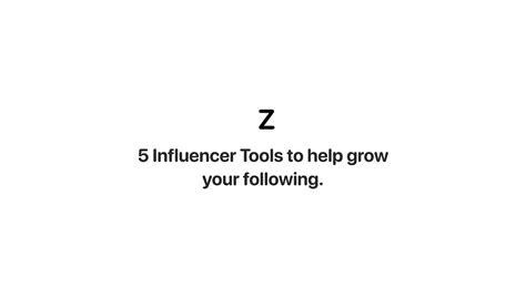5 Influencer Tools To Help Grow Your Following Zozo App Medium