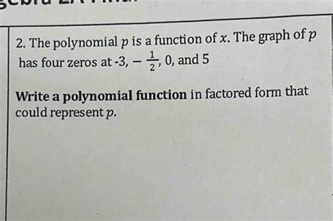 2 The Polynomial P Is A Function Of X The Graph Of P Has Four Zeros