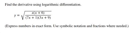 Solved Find The Derivative Using Logarithmic Chegg
