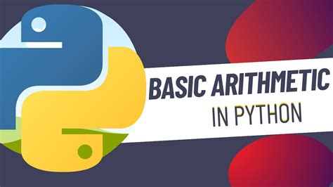 Basic Arithmetic In Python 1 Youtube