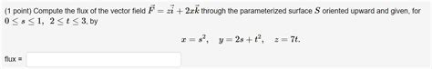 solved 1 point compute the flux of the vector field