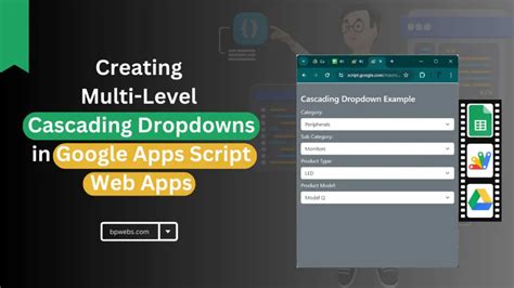 Creating Multi Level Cascading Dropdowns In Google Apps Script Web Apps