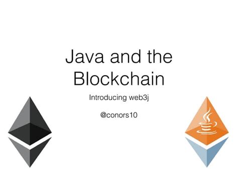 java and the blockchain introducing web3j ppt