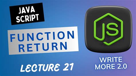 Javascript Lecture 21 Javascript Function Return Write More 20