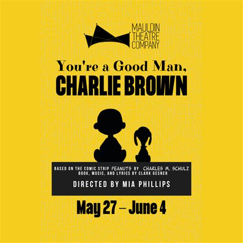 Mauldin Theatre Company To Close Out Season With ‘youre A Good Man