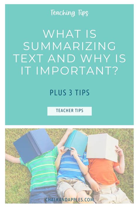 What Is Summarizing Text And Why Is It Important Plus 3 Tips Chalk Apples