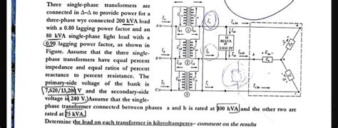 Solved Three Single Phase Transformers Are Connected In Parallel To Provide Power For A Three