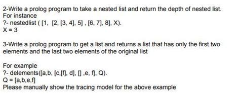 Solved 2 Write A Prolog Program To Take A Nested List And Chegg