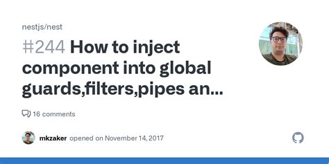 How To Inject Component Into Global Guardsfilterspipes And Interceptors · Issue 244 · Nestjs