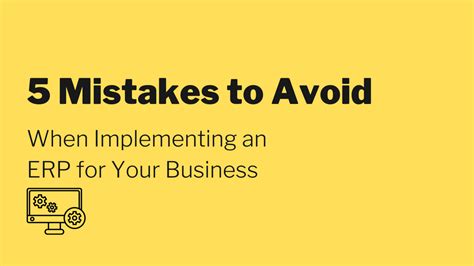5 Mistakes To Avoid When Implementing An ERP For Your Business