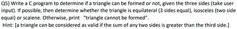05 Write A C Program To Determine If A Triangle Can Be Formed Or Not