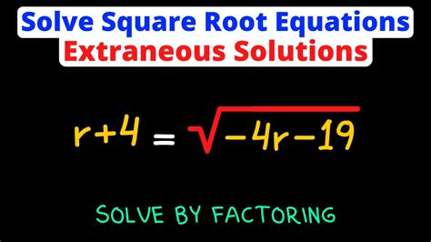 Solve Square Root Equations With Extraneous Solutions Radicals Eat