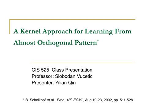 ppt a kernel approach for learning from almost orthogonal pattern